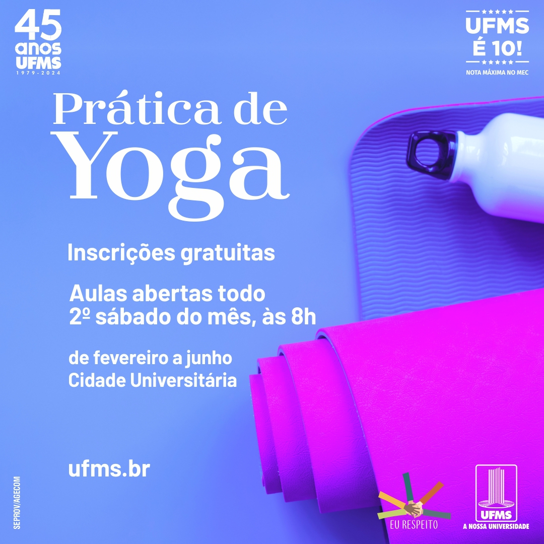 Projeto oferece aulas gratuitas de Yoga aos sábados na Cidade Universitária - UFMS