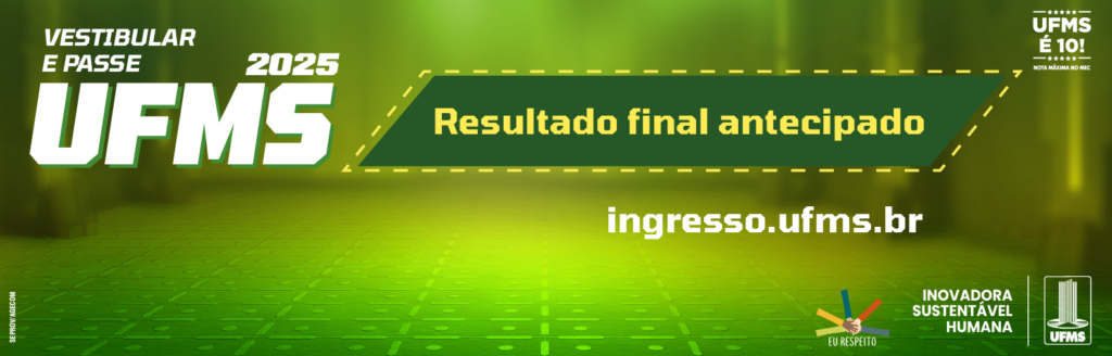 Resultado do Vestibular e PASSE UFMS 2025 é antecipado - UFMS